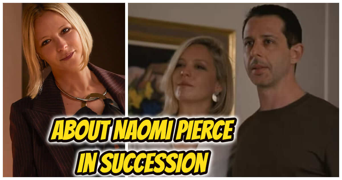 Who Is Naomi Pierce Succession Actress? Meet Annabelle Dexter-Jones